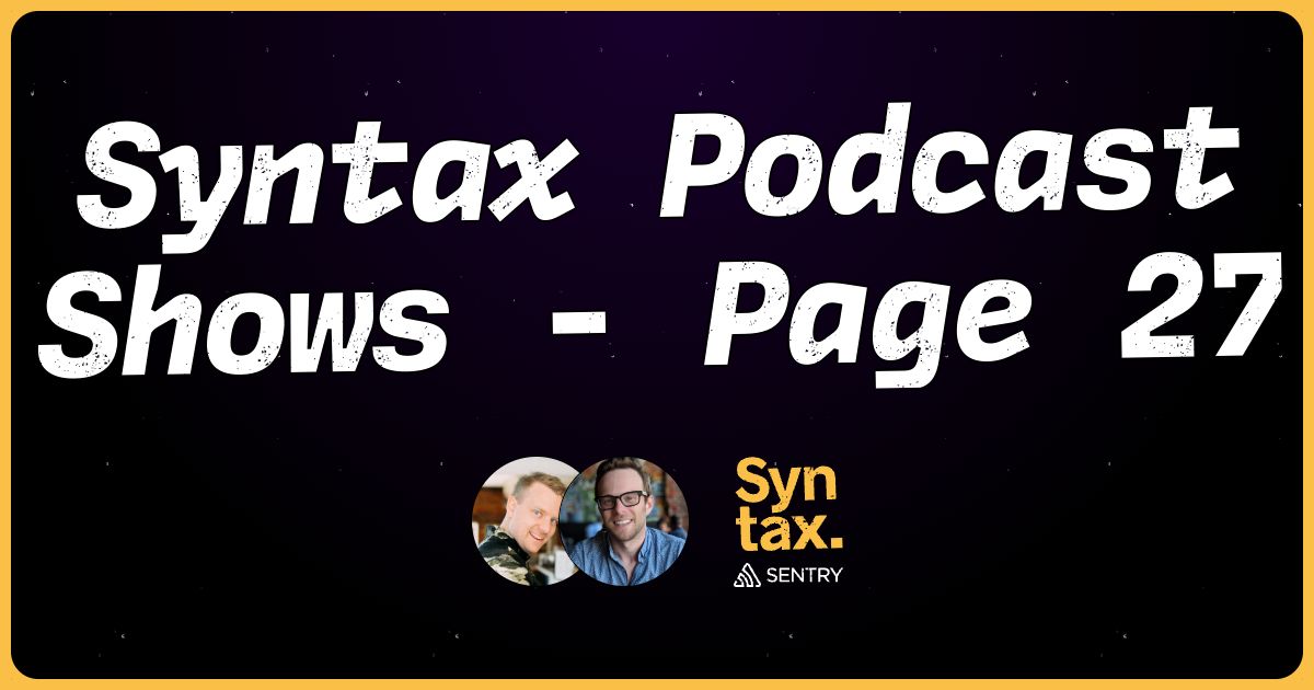 Syntax Podcast Shows - Page 27